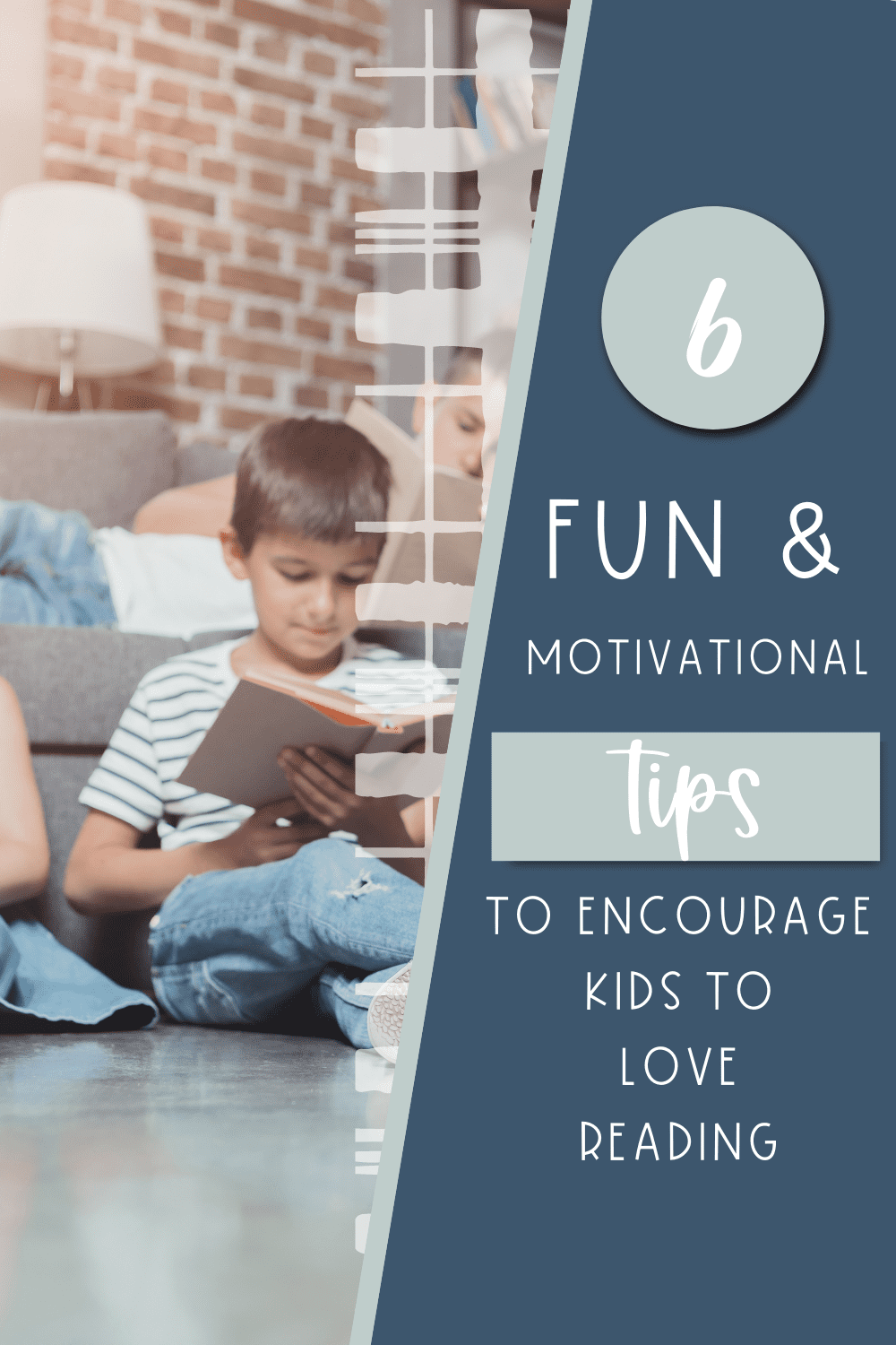 6 Fun Tips to Motivate and Encourage Kids to Read (and Learn!)