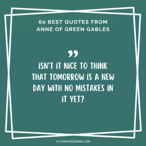The 60 Best Anne of Green Gables Quotes for Kindred Spirits