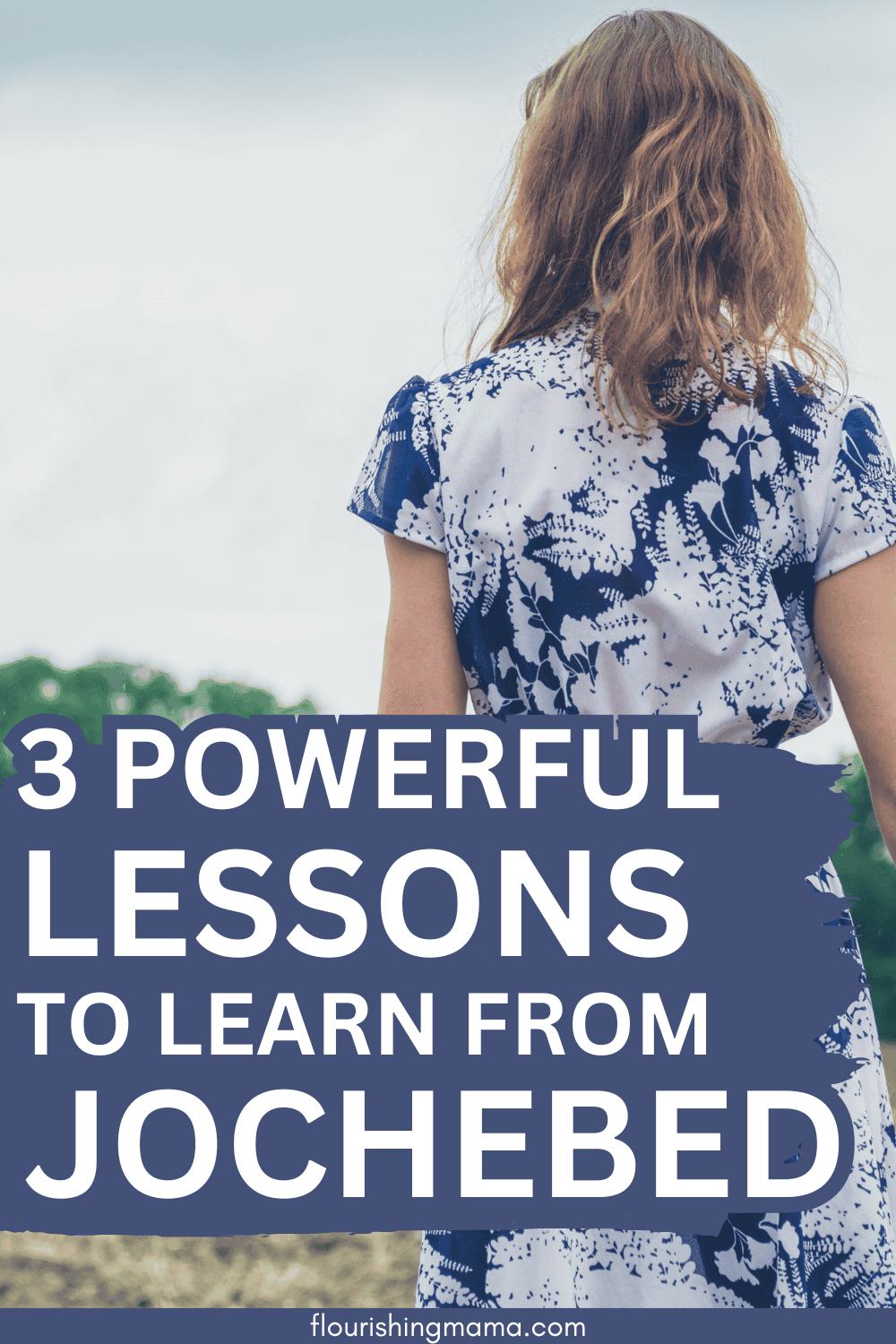 Lessons from Jochebed in the Bible: Who Was Moses' Mother?