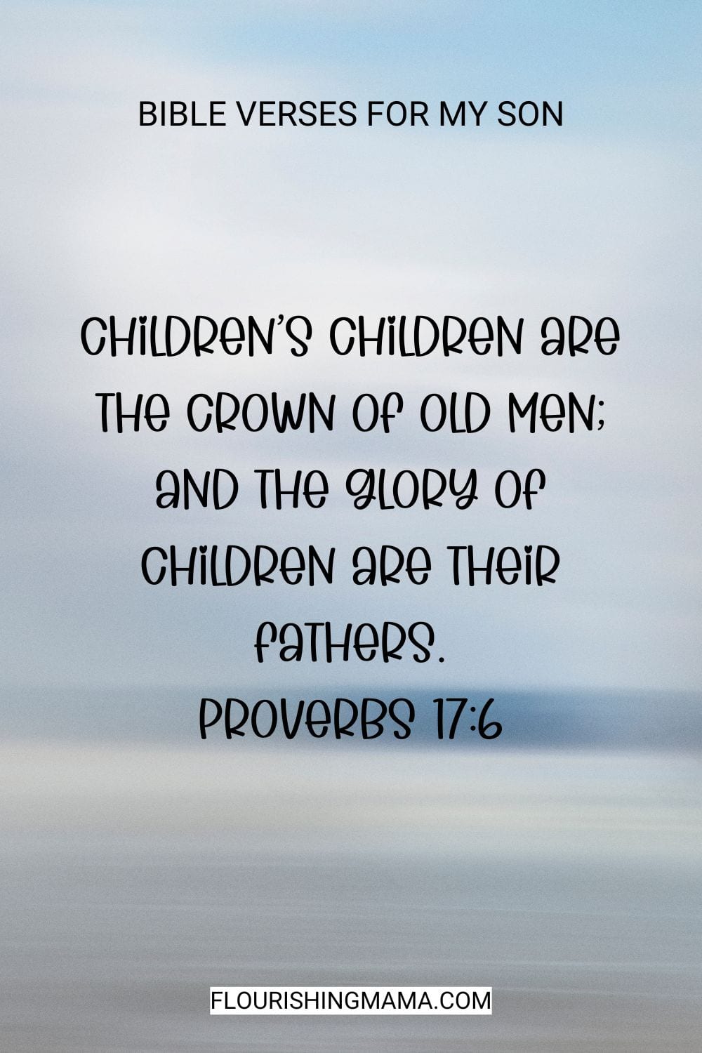 35 Powerful Bible Verses for My Son to Guide His Faith