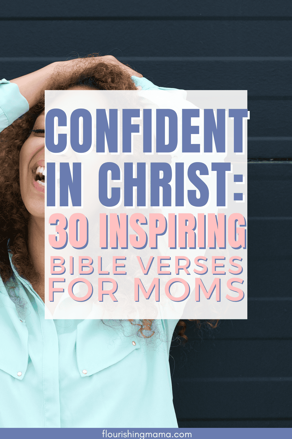 Confident in Christ: 30 Bible Verses About Confidence for Moms