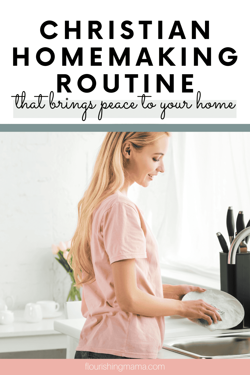Christian Homemaking: Simple Steps to Build a Faith-Filled Routine